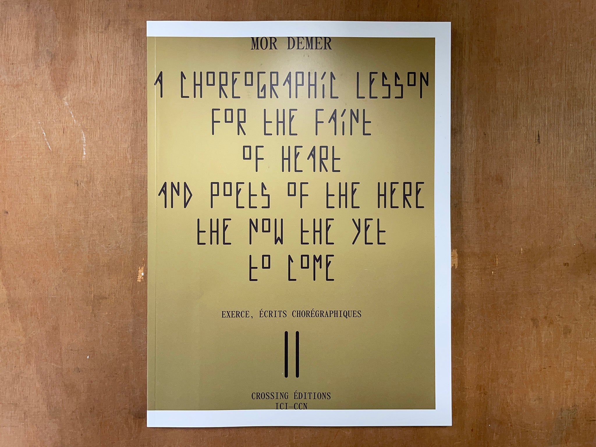 A CHOREOGRAPHIC LESSON FOR THE FAINT OF HEART AND POETS OF THE HERE TH ...