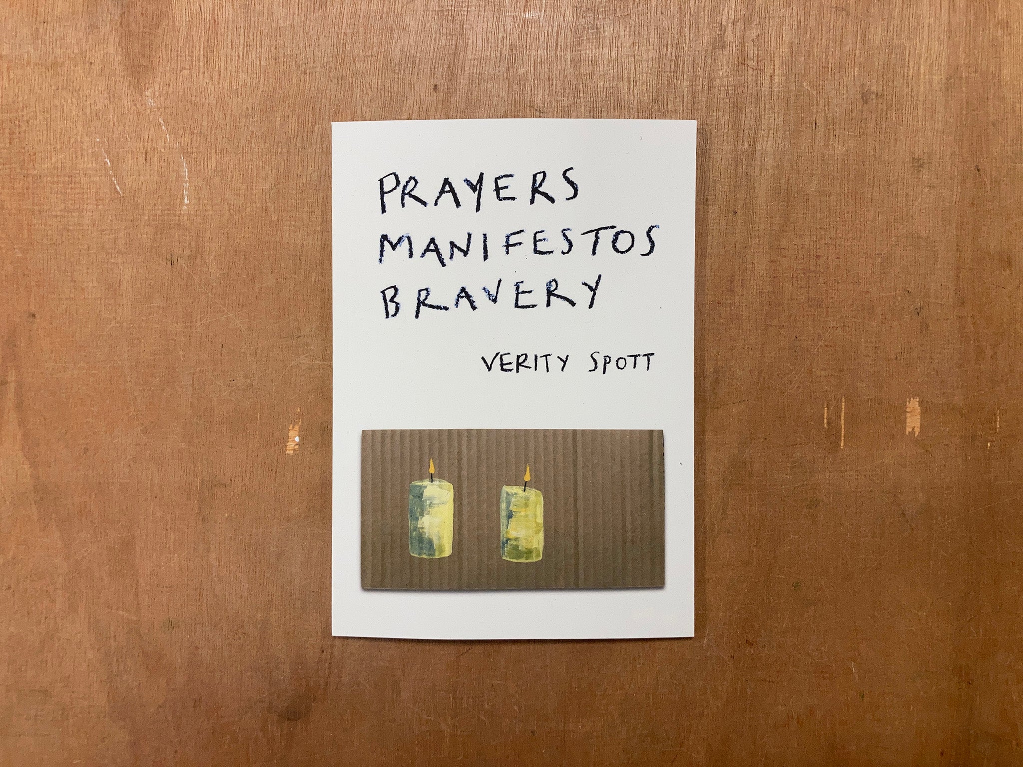 PRAYERS MANIFESTOS BRAVERY by Verity Spott – Good Press — good books & more