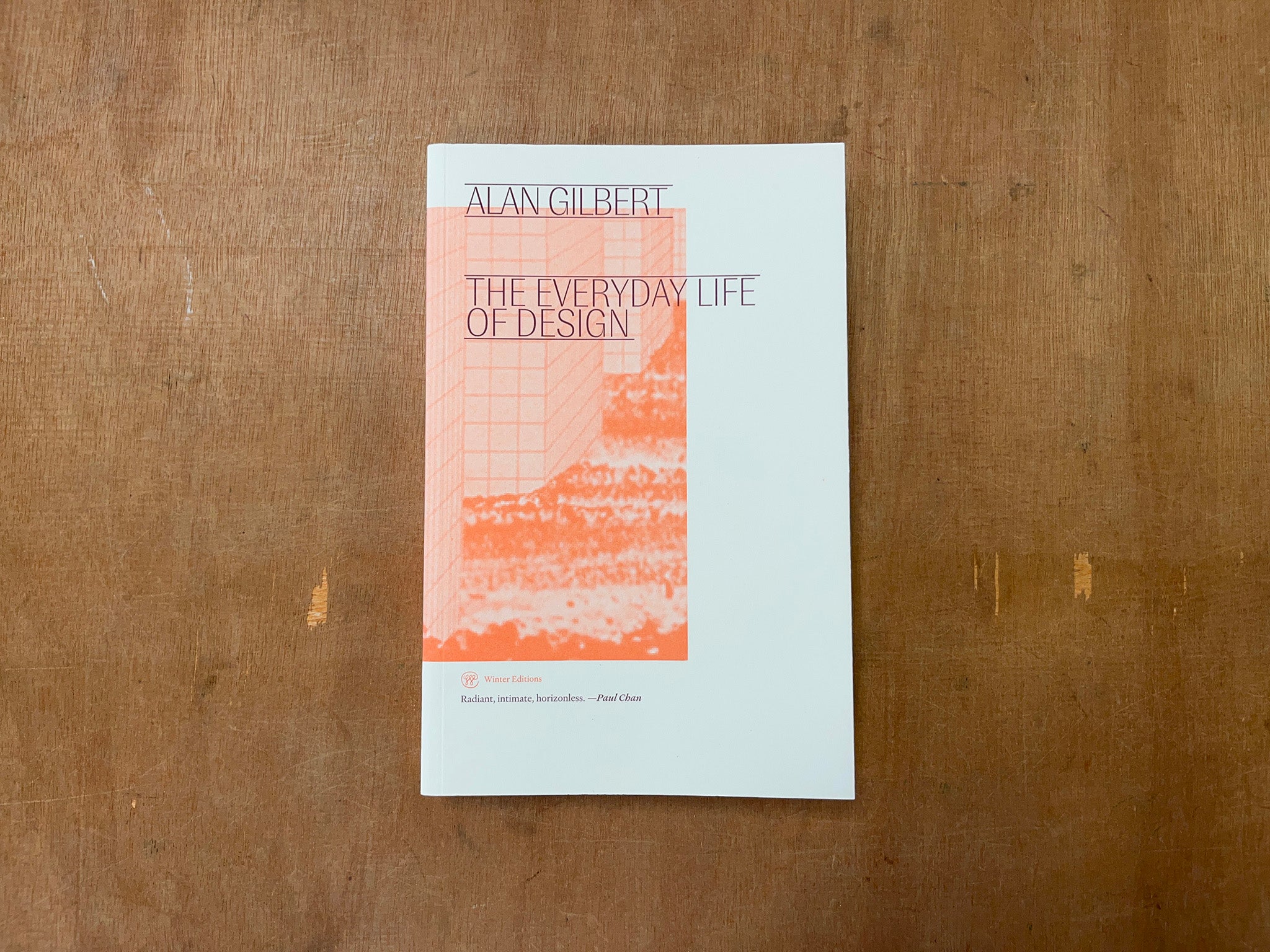 THE EVERYDAY LIFE OF DESIGN by Alan Gilbert – Good Press — good books ...