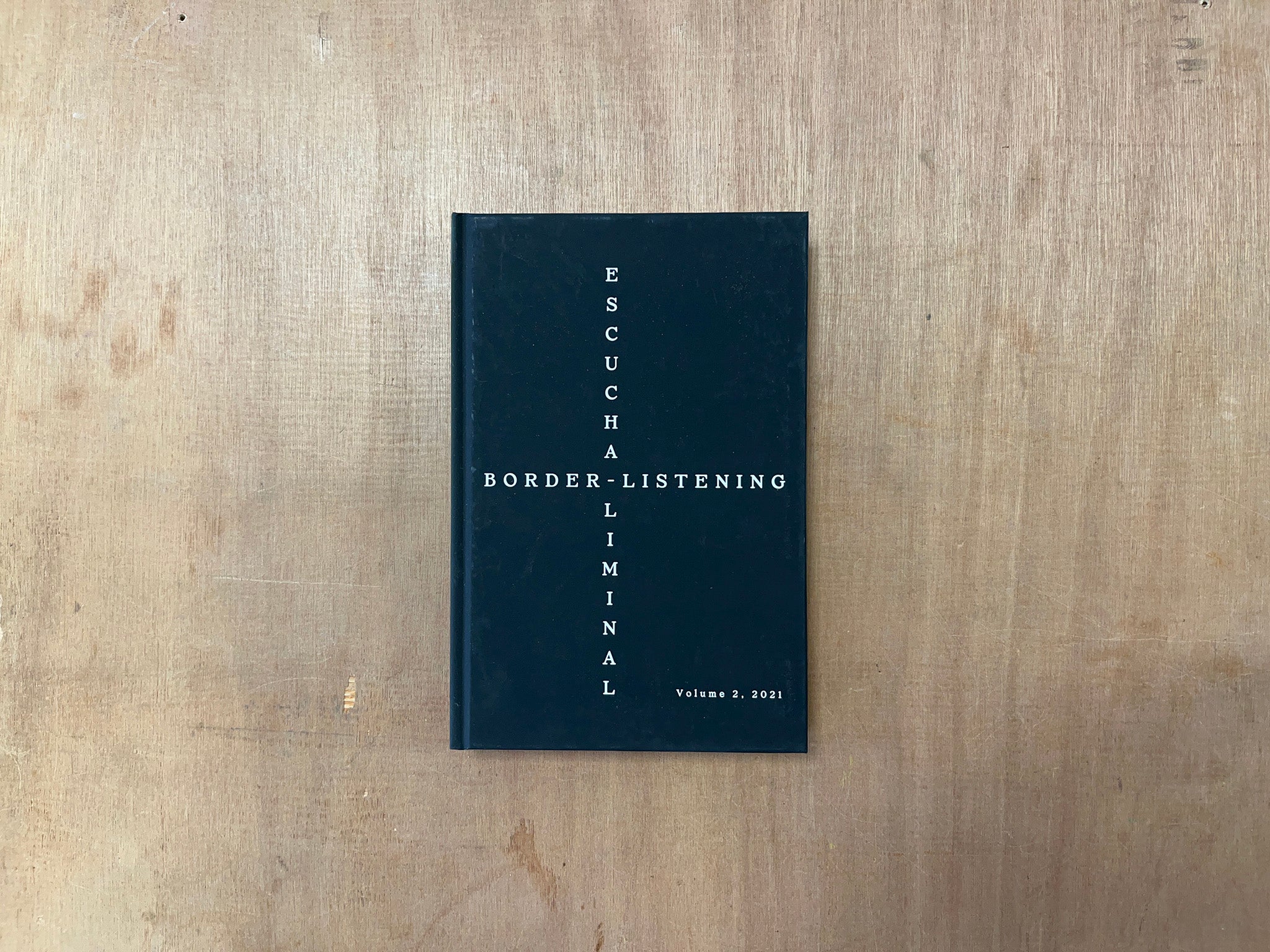 BORDER-LISTENING/ESCUCHA-LIMINAL – VOLUME 2 by Alejandra Cárdenas (Ed ...