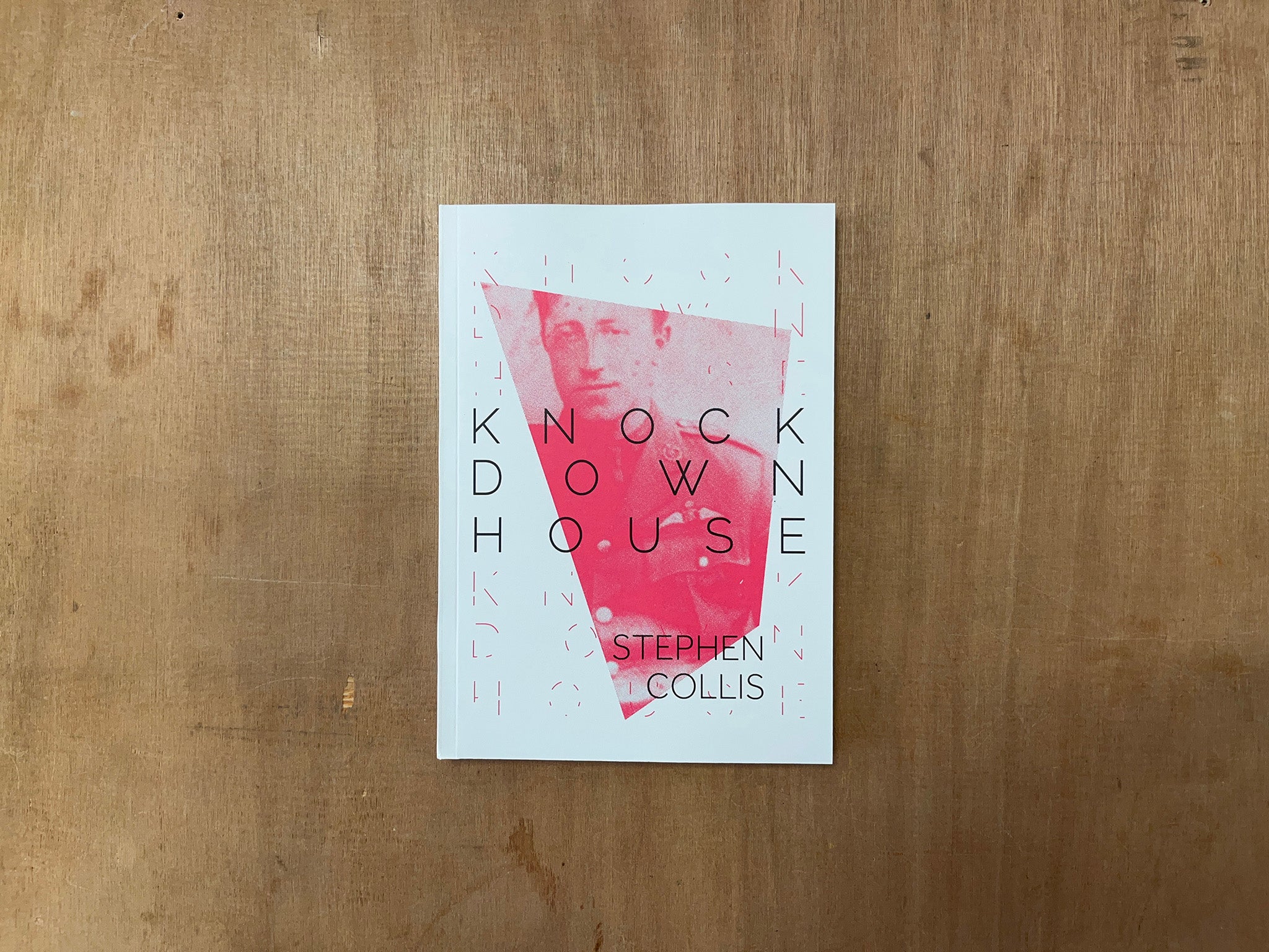 KNOCK DOWN HOUSE by Stephen Collis – Good Press — good books & more