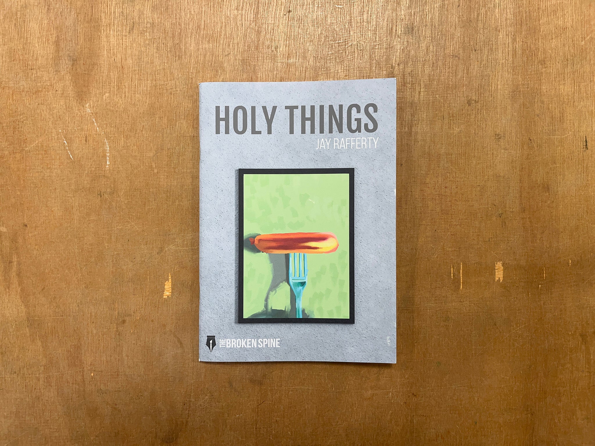 HOLY THINGS by Jay Rafferty – Good Press — good books & more