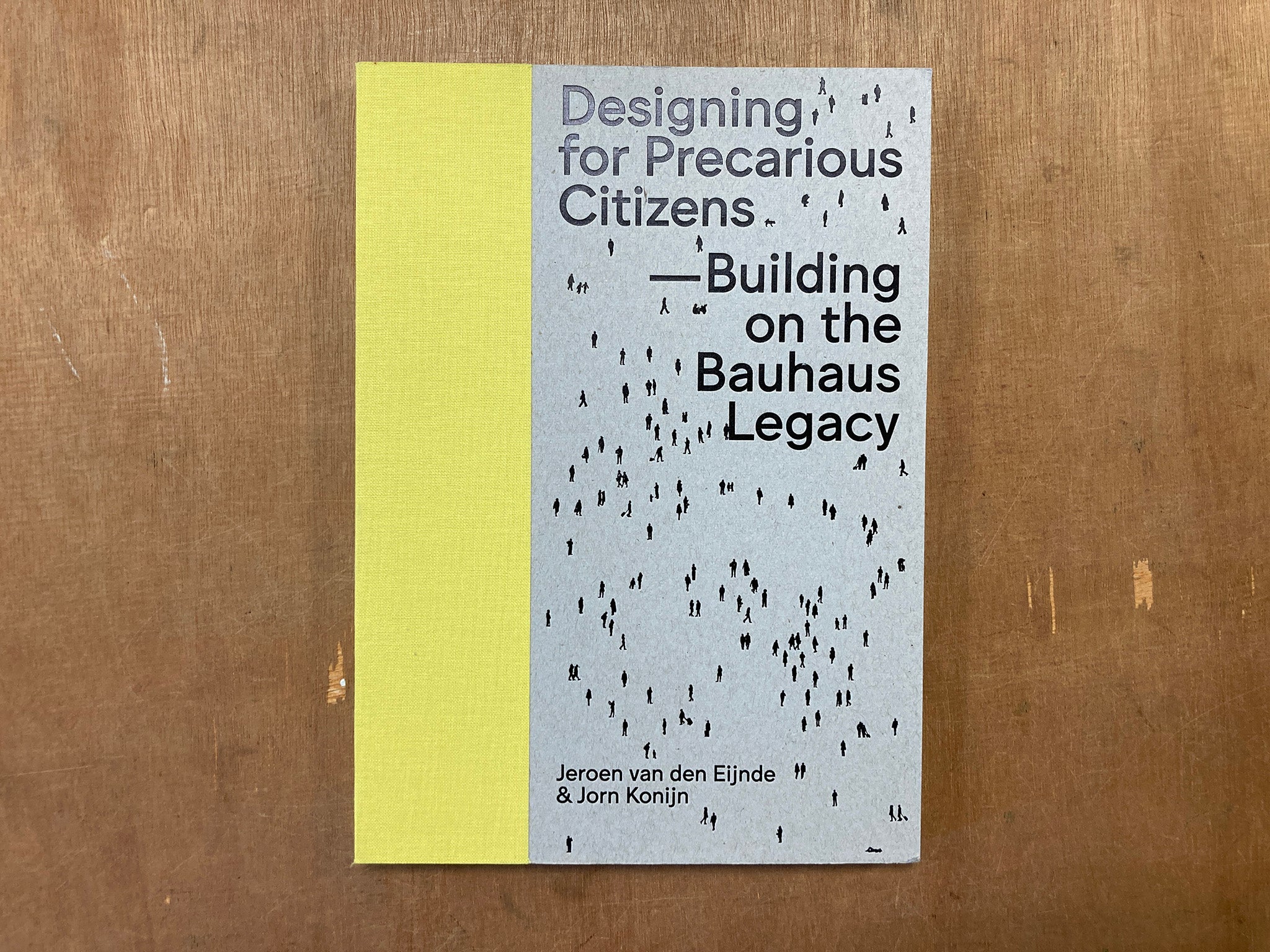 DESIGNING FOR PRECARIOUS CITIZENS: BUILDING ON THE BAUHAUS LEGACY by J ...