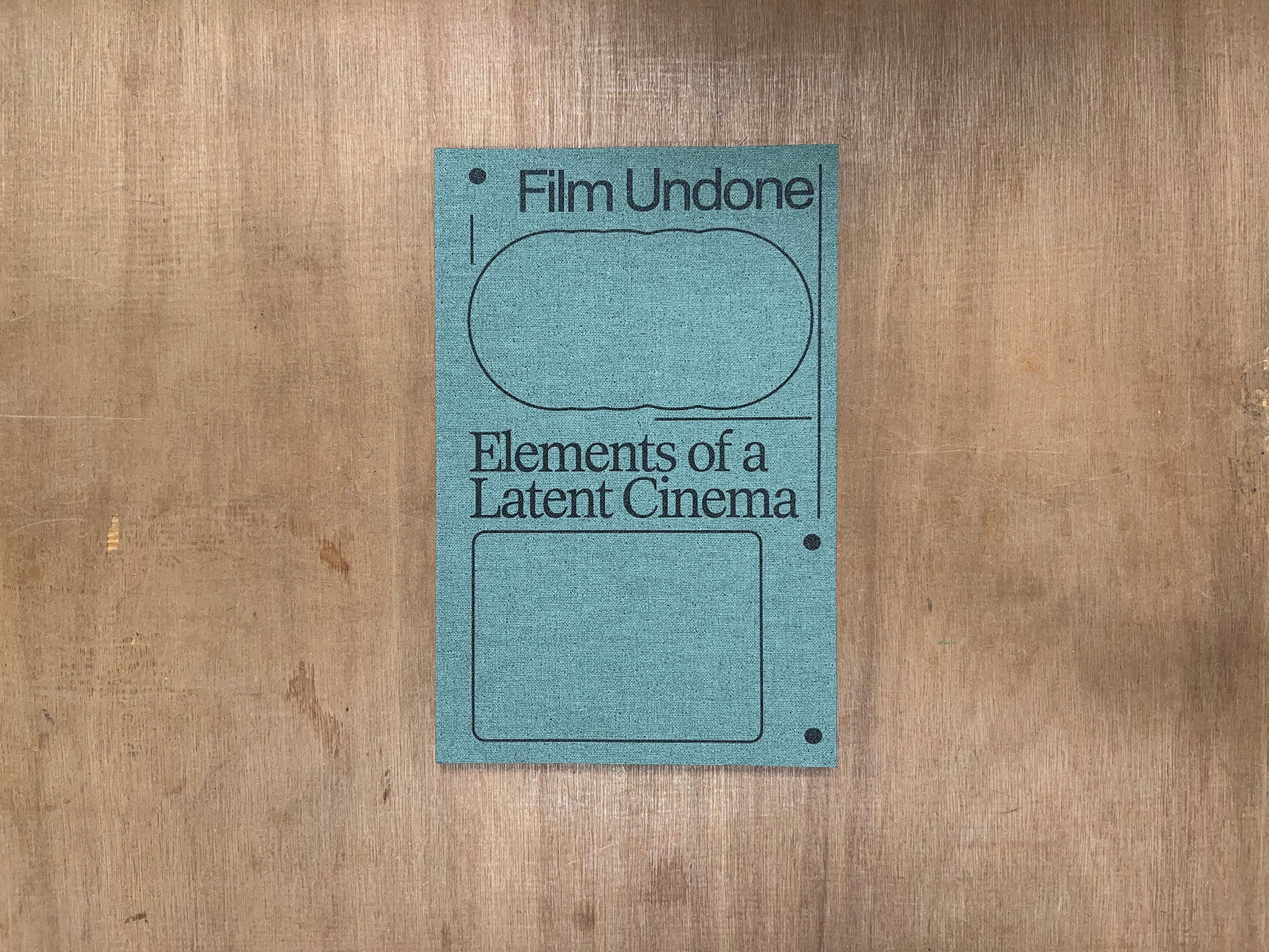 FILM UNDONE – ELEMENTS OF A LATENT CINEMA – Good Press — good books & more