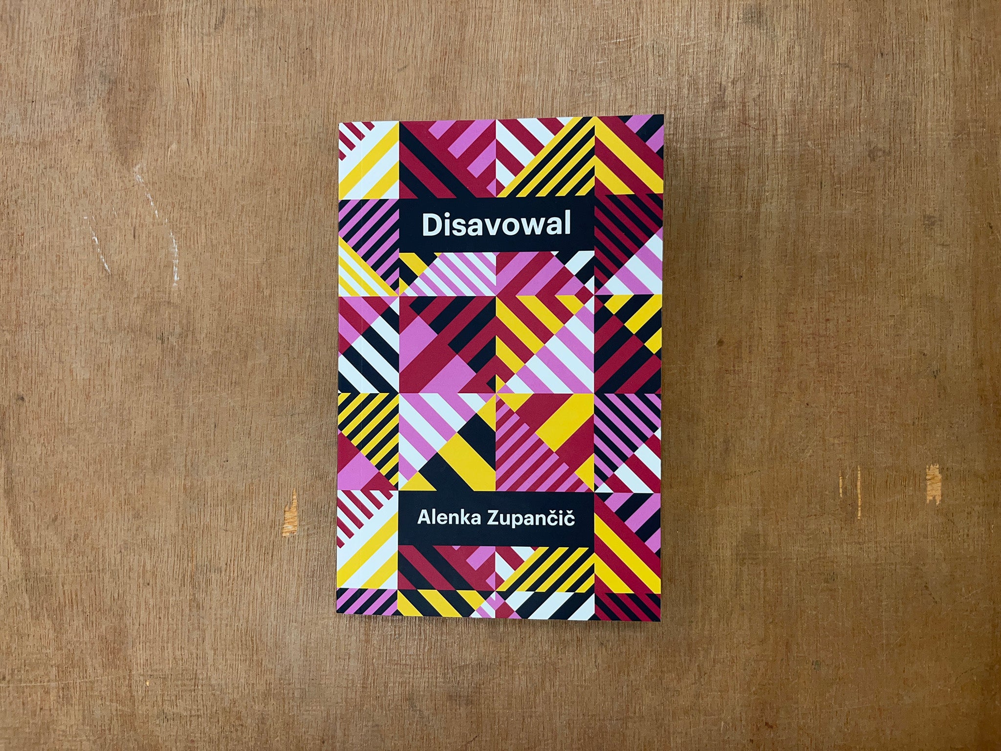 DISAVOWAL by Alenka Zupančič – Good Press — good books & more