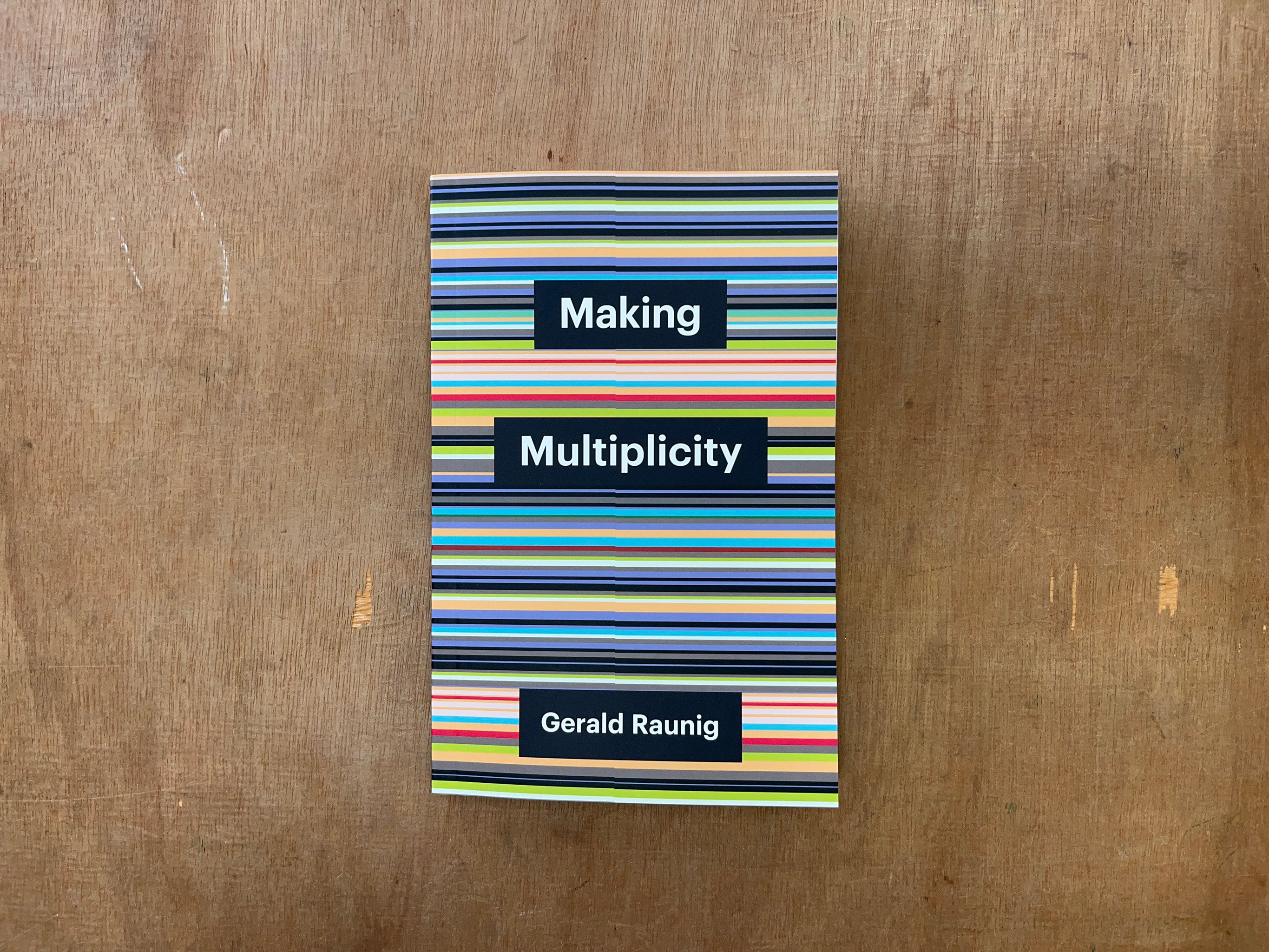 MAKING MULTIPLICITY by Gerald Raunig – Good Press — good books & more
