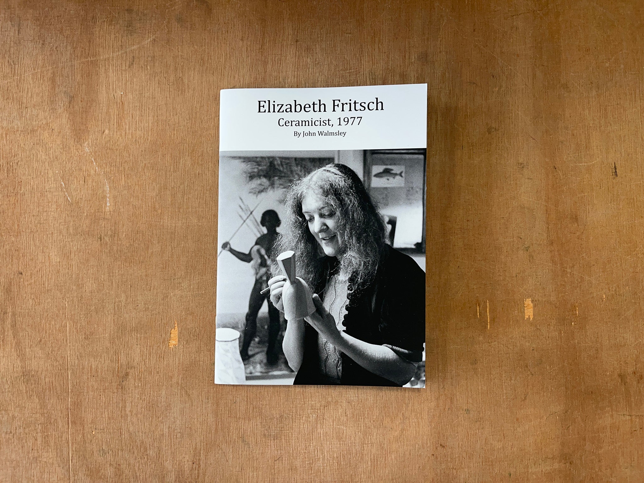 ELIZABETH FRITSCH, CERAMICIST, 1977 by John Walmsley – Good Press ...