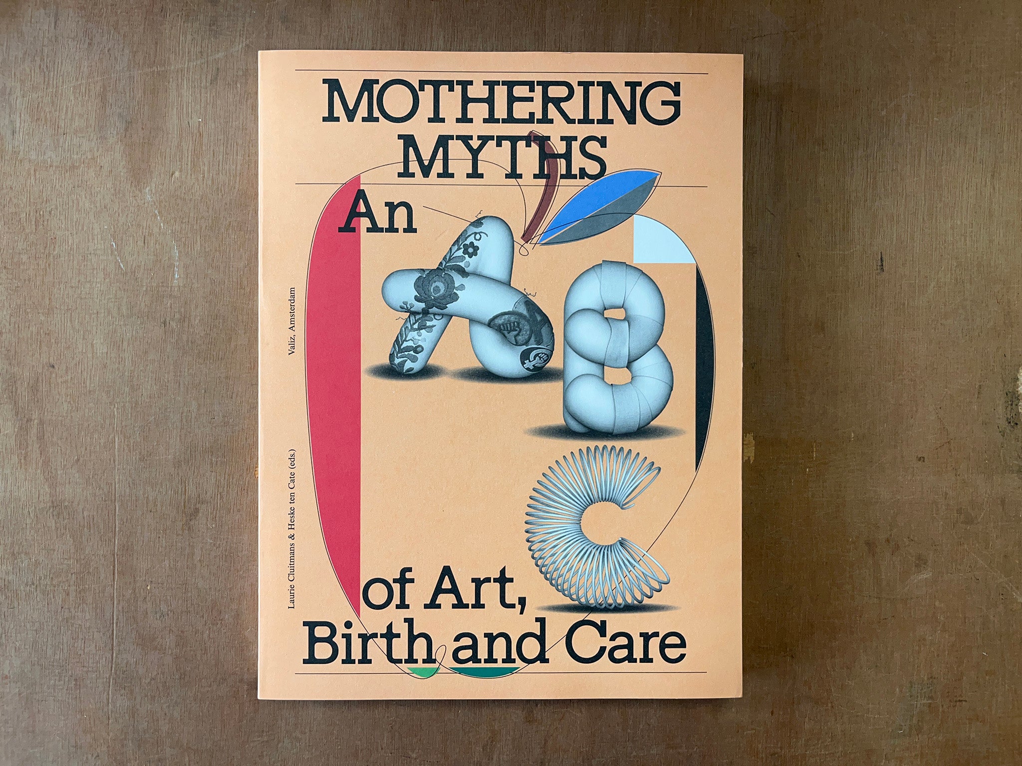 MOTHERING MYTHS: AN ABC OF ART, BIRTH AND CARE by Laurie Cluitmans & H ...