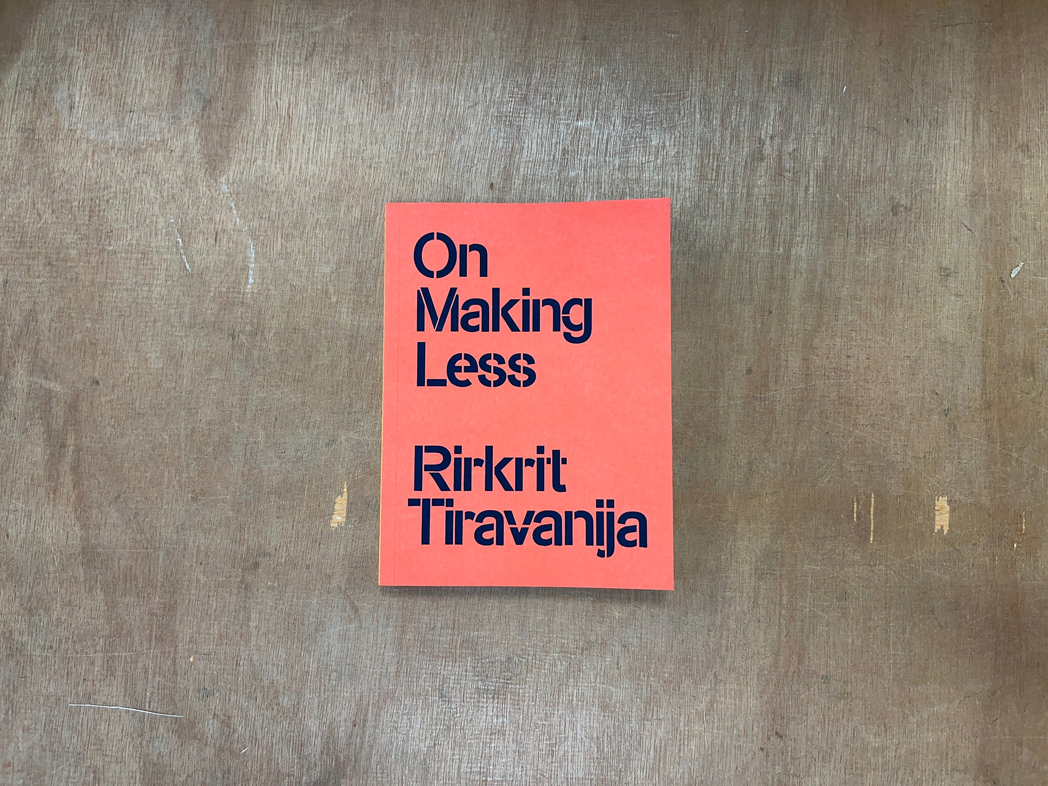 ON MAKING LESS by Rirkrit Tiravanija – Good Press — good books & more
