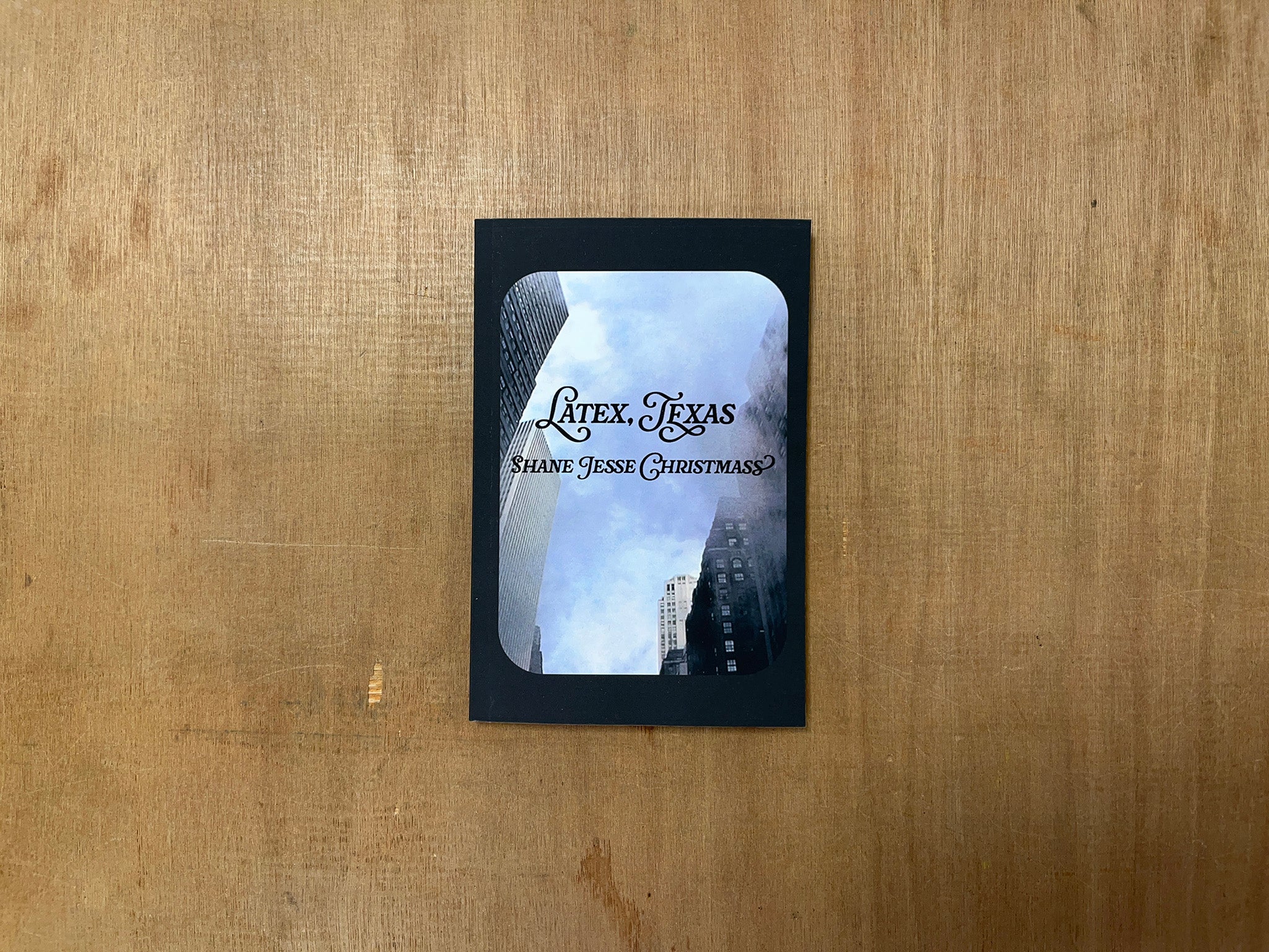 LATEX, TEXAS by Shane Jesse Christmass – Good Press — good books & more