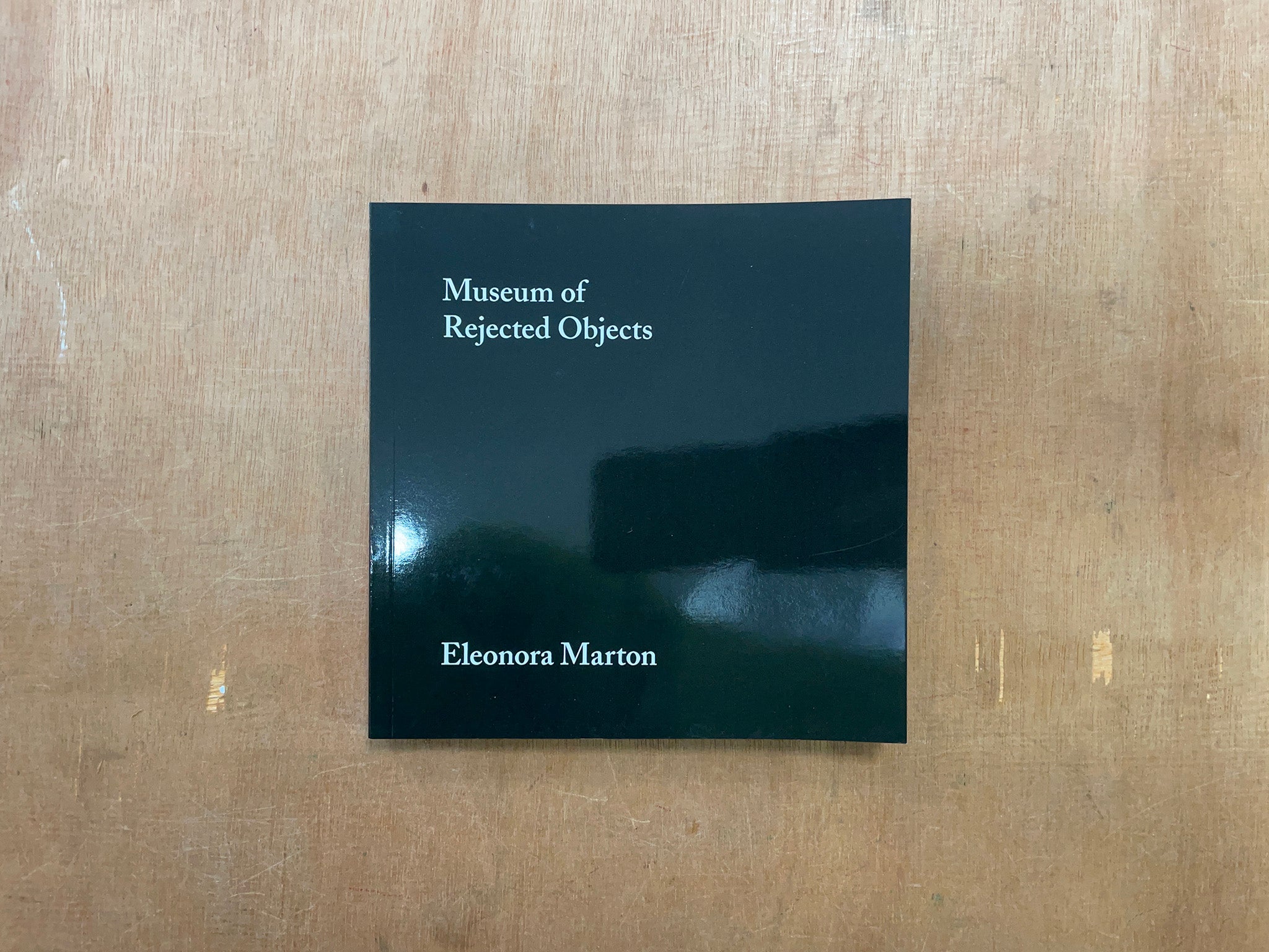 MUSEUM OF REJECTED OBJECTS by Eleonora Marton – Good Press — good books ...