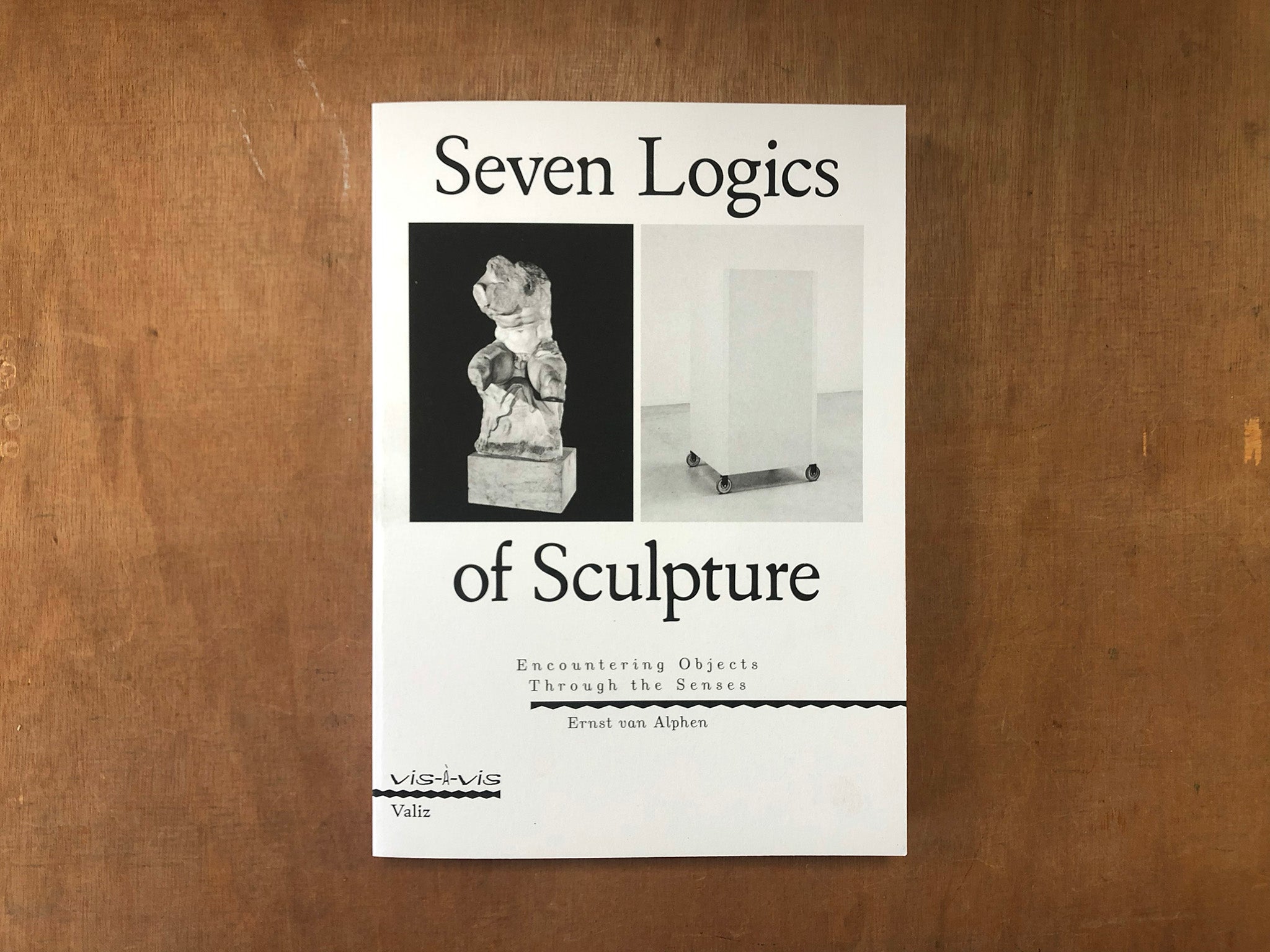 SEVEN LOGICS OF SCULPTURE: ENCOUNTERING OBJECTS THROUGH THE SENSES by ...