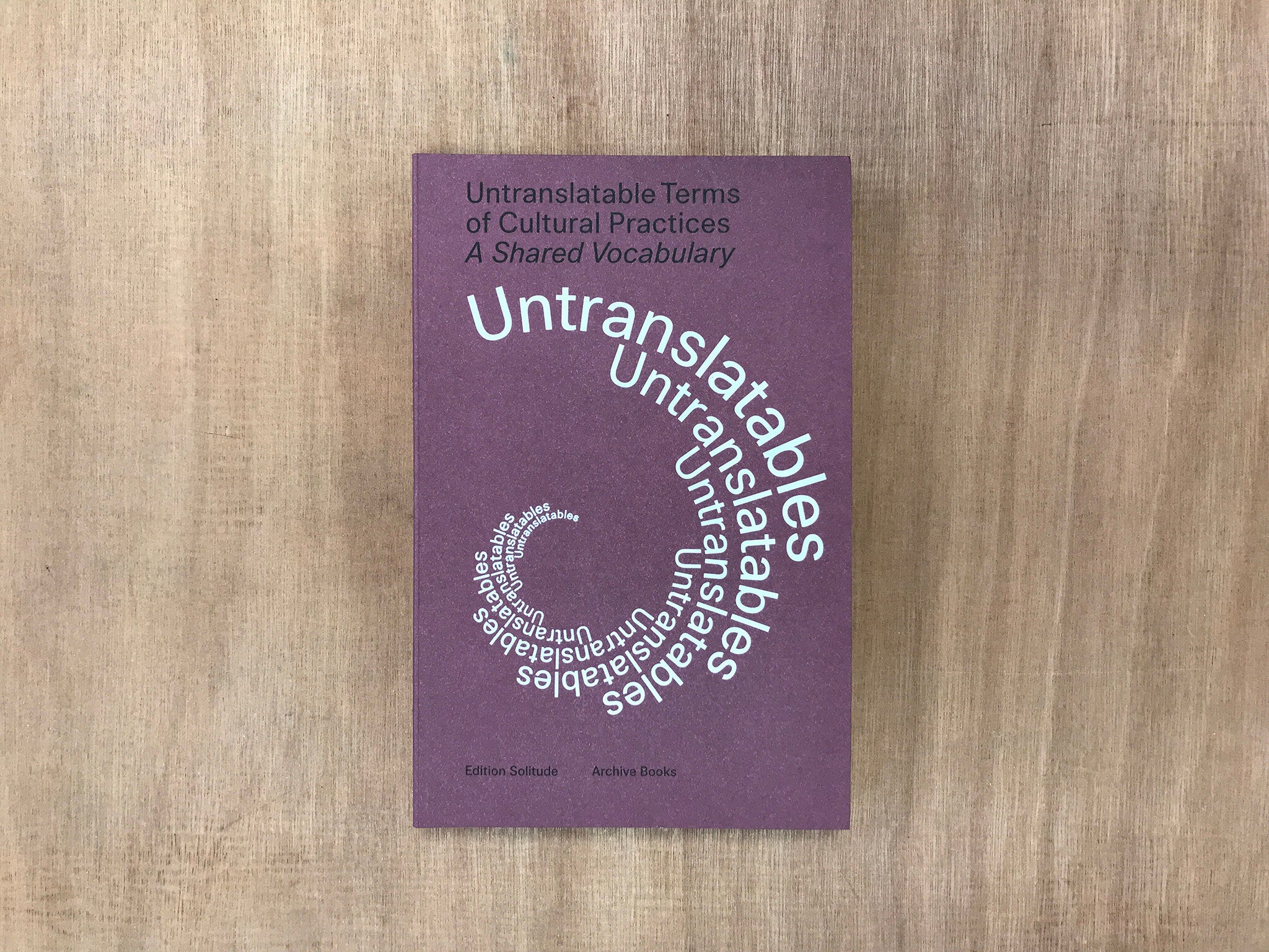 UNTRANSLATABLE TERMS OF CULTURAL PRACTICES: A SHARED VOCABULARY by Var ...
