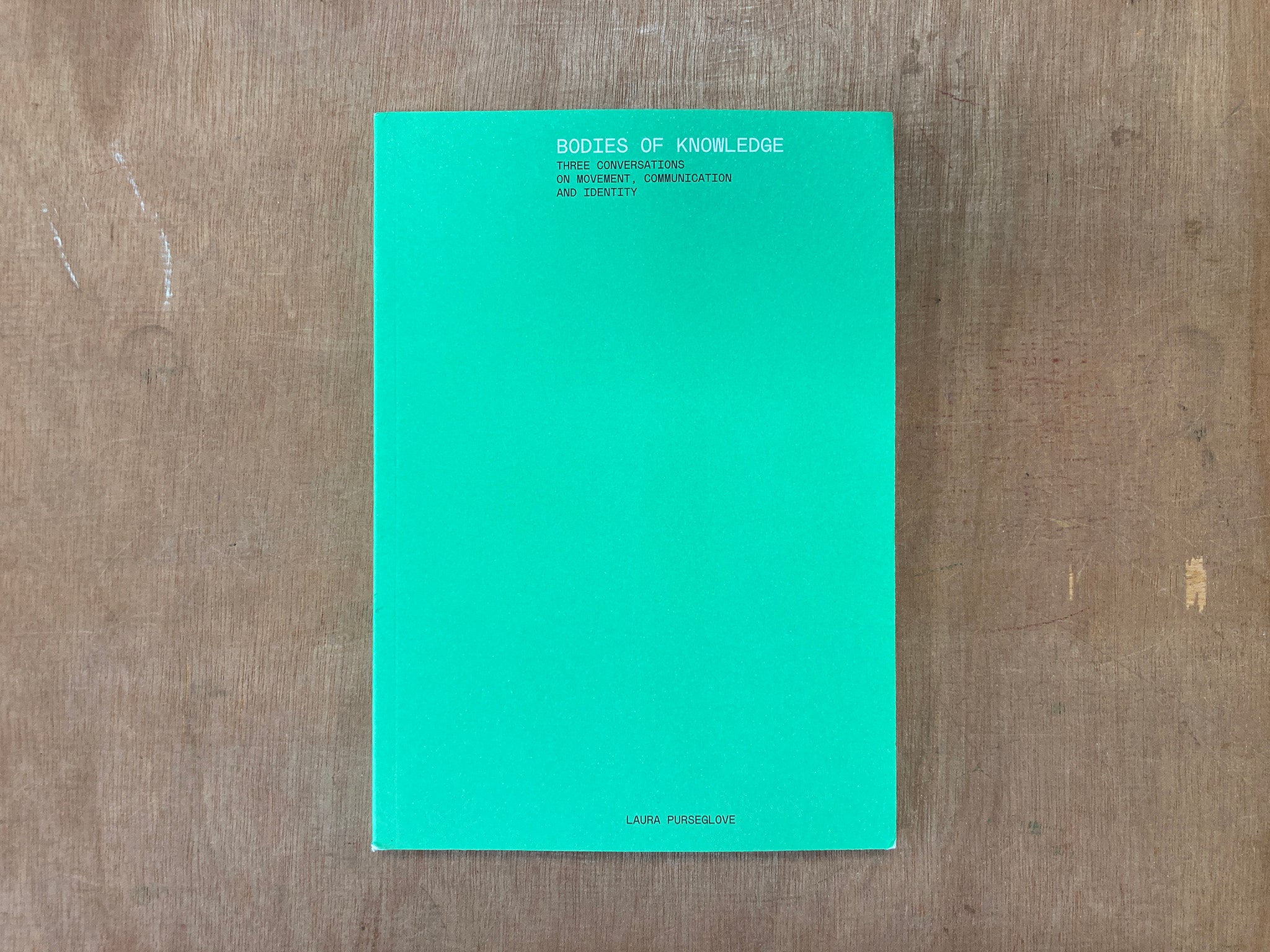 BODIES OF KNOWLEDGE: THREE CONVERSATIONS ON MOVEMENT, COMMUNICATION AN ...