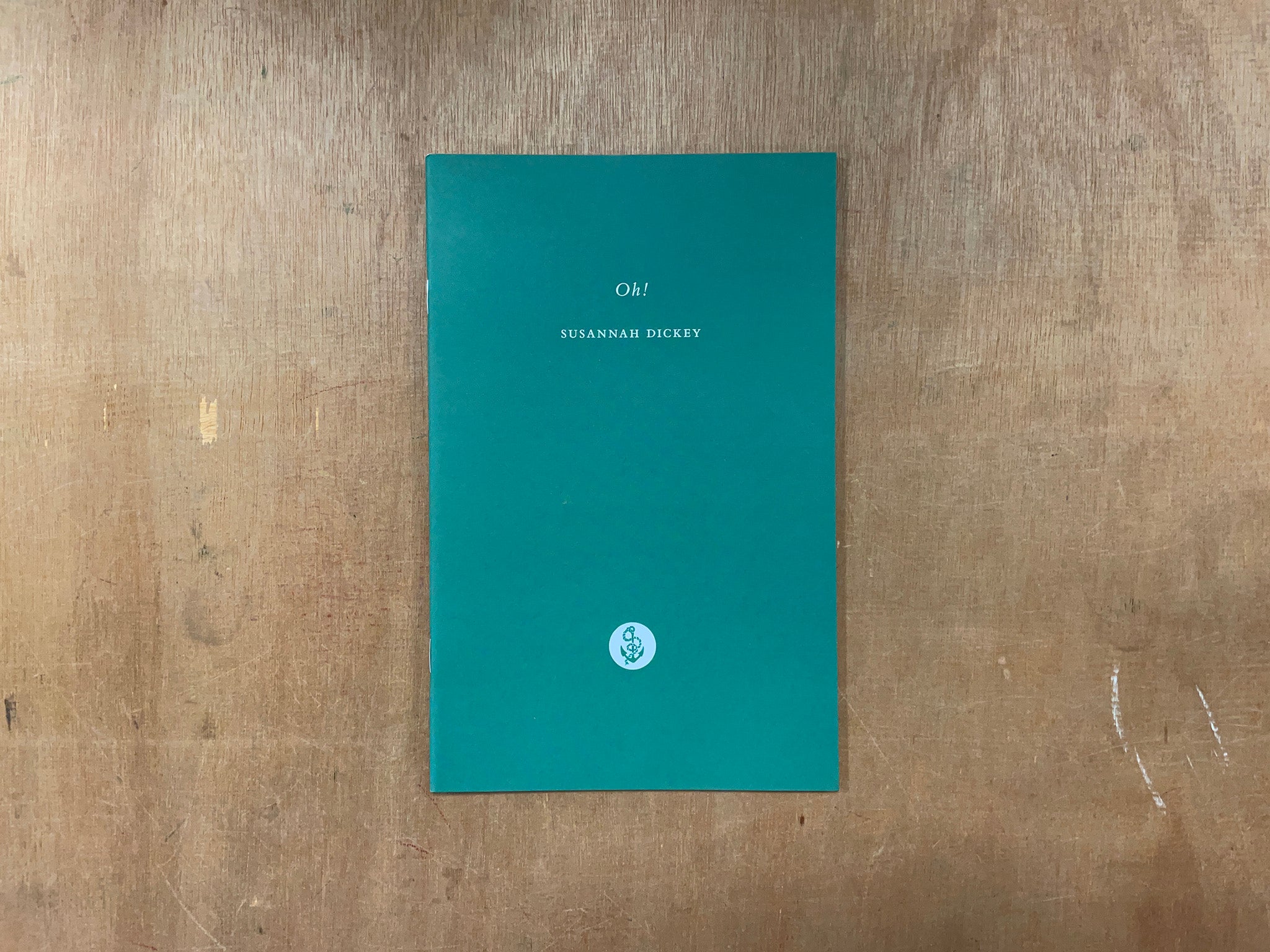 OH! by Susannah Dickey – Good Press — good books & more