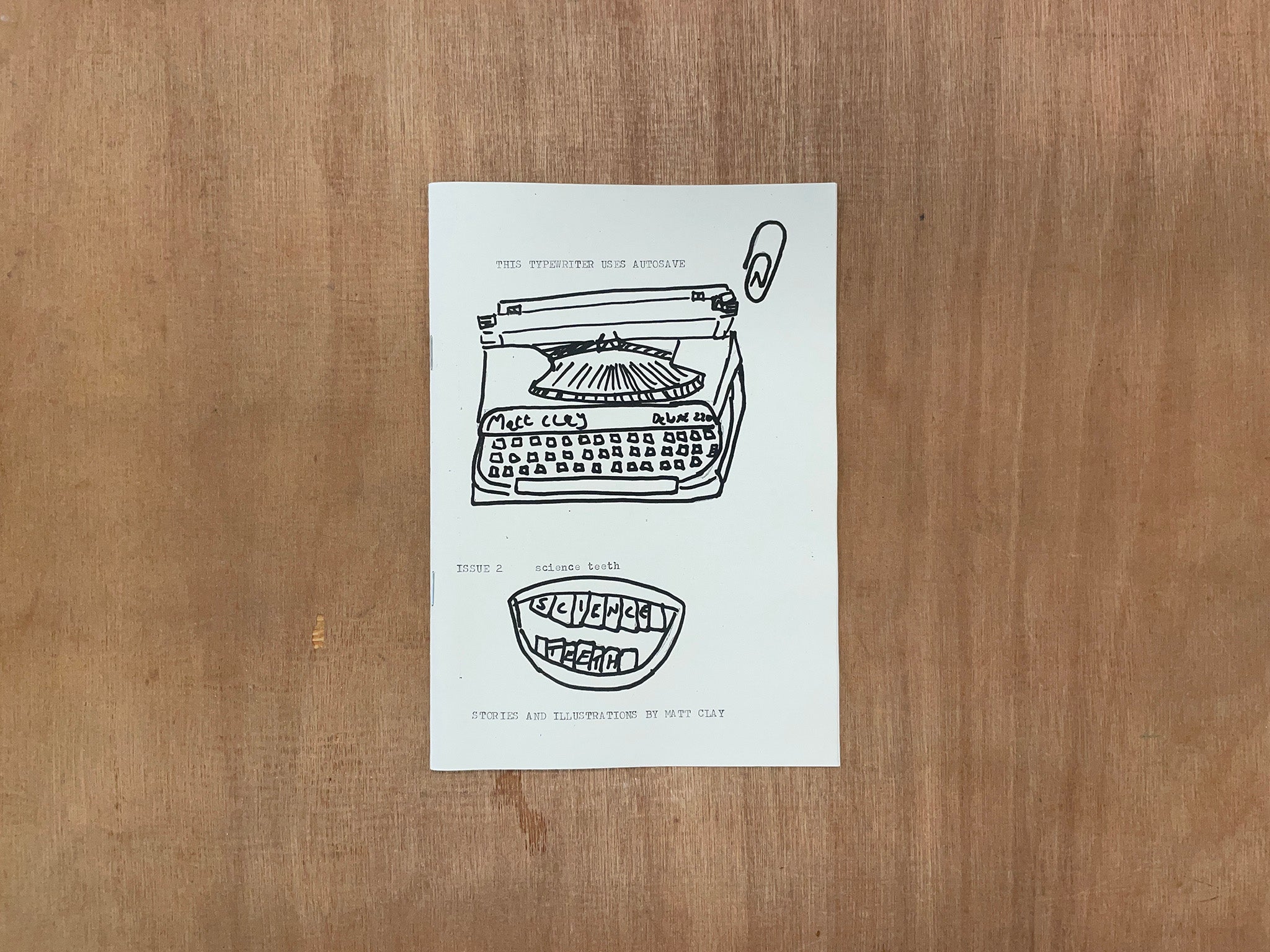 THIS TYPEWRITER USES AUTOSAVE ISSUE 2 - SCIENCE TEETH by Matt Clay ...