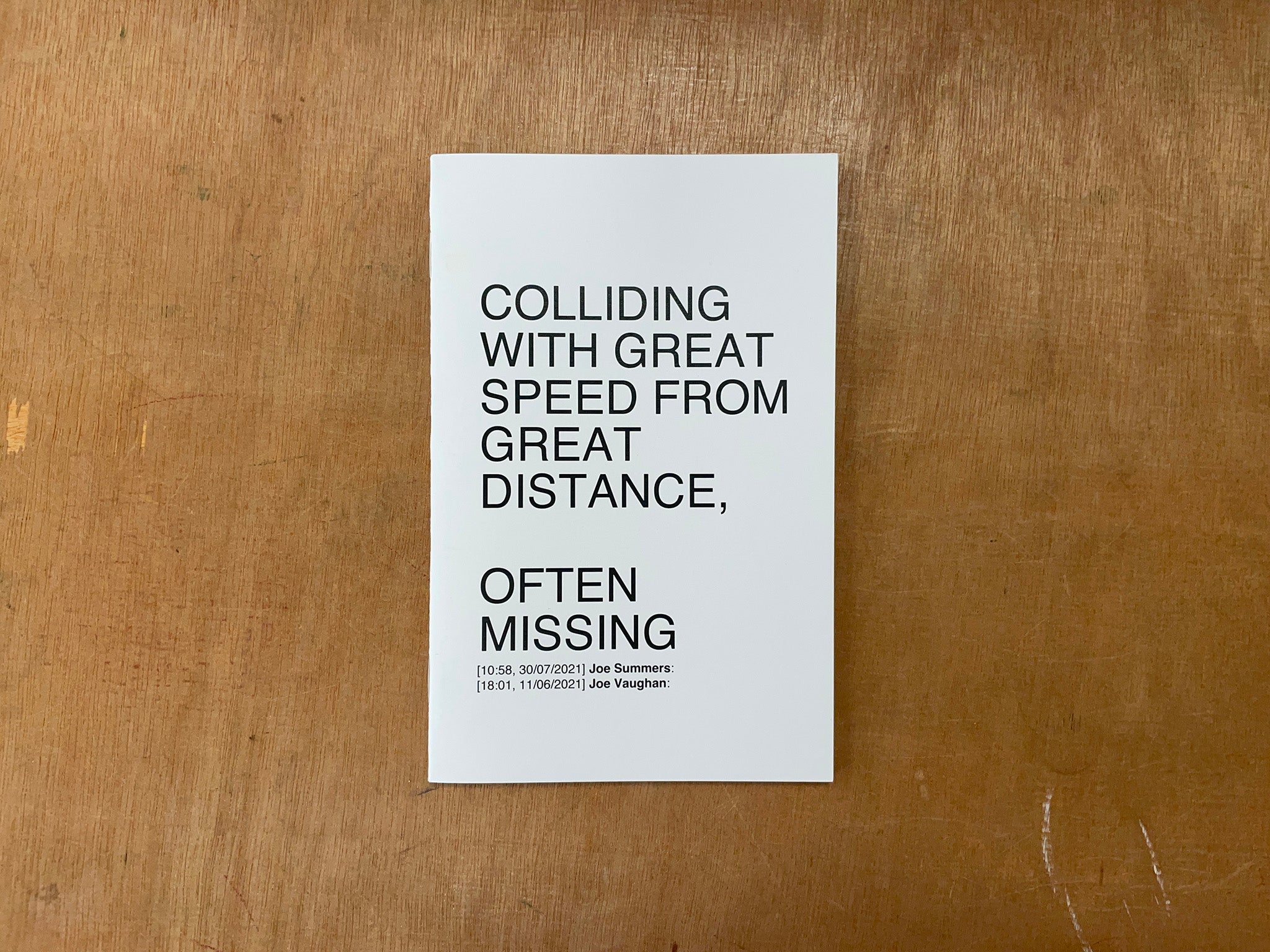 COLLIDING WITH GREAT SPEED FROM GREAT DISTANCE, OFTEN MISSING by Joe V ...