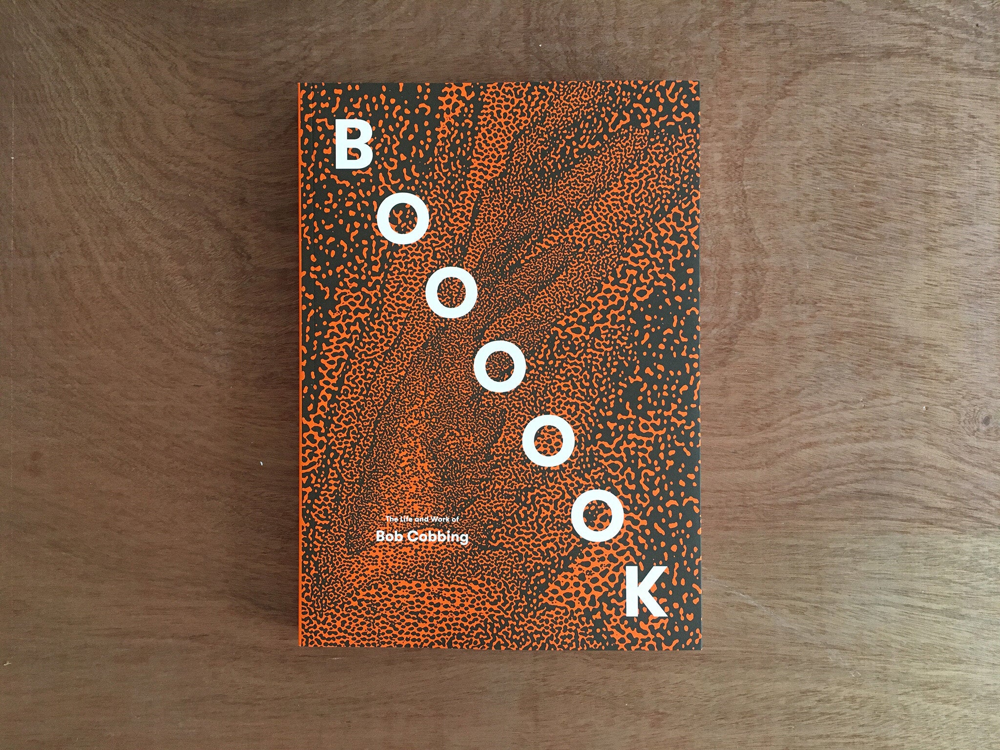 BOOOOOK: THE LIFE AND WORK OF BOB COBBING ed. William Cobbing and Rosi ...